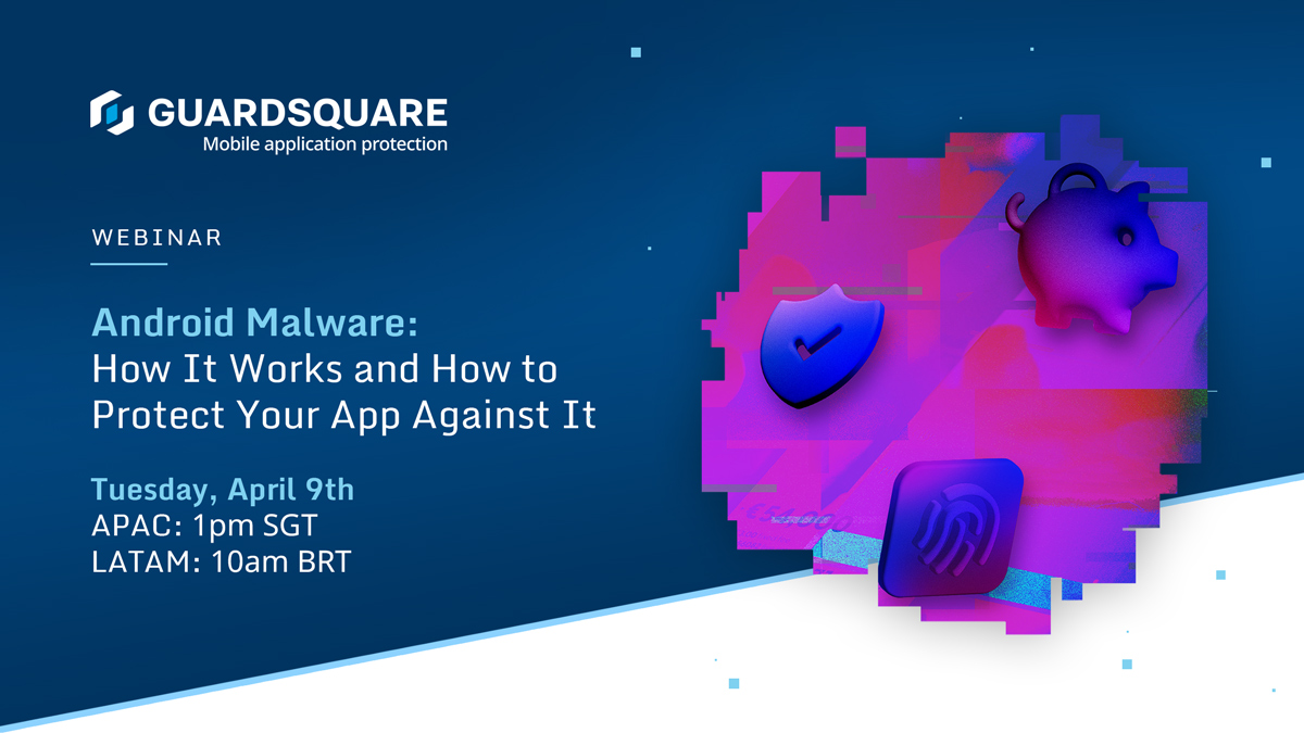 Android Malware How It Works And How To Protect Your Application Against It Guardsquare