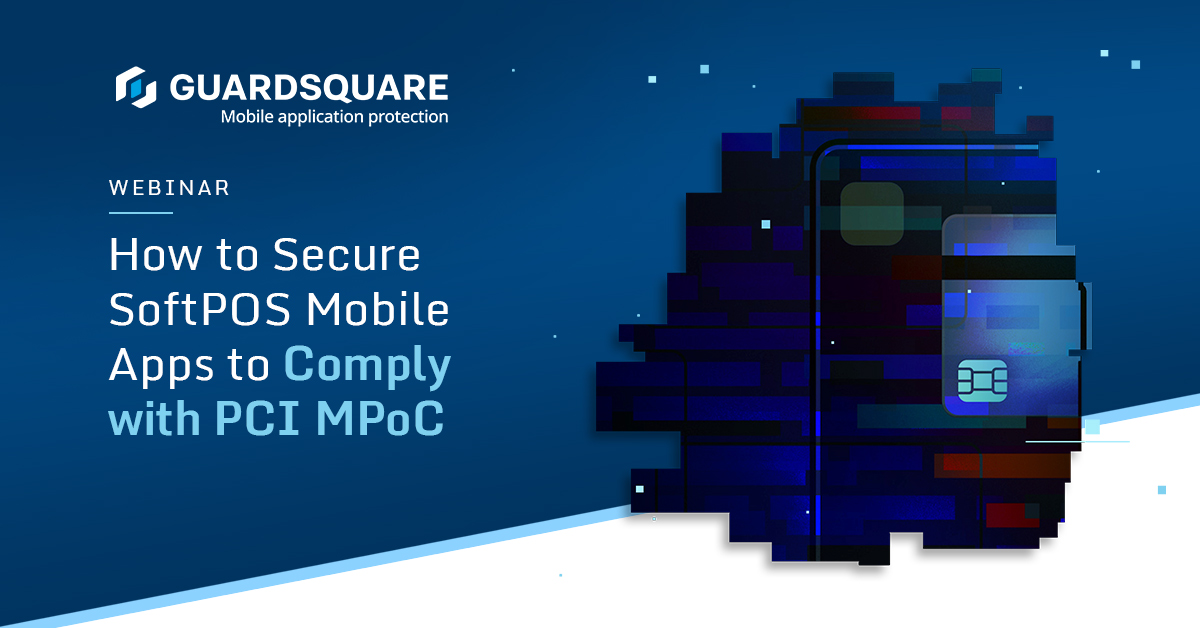 How to Secure SoftPOS Mobile Apps to Comply with PCI MPoC